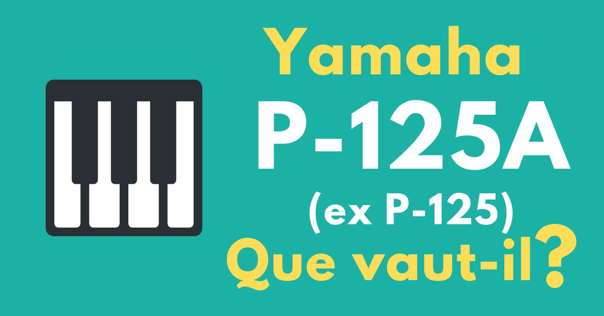 Avis [2024] Piano numérique Yamaha P-125A (ex-P-125) – LOSALIS MUSIC